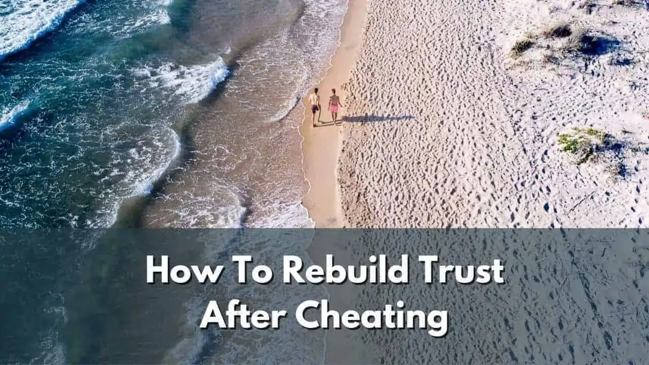 8 Ways To Rebuild Trust After Cheating: Clues From Research