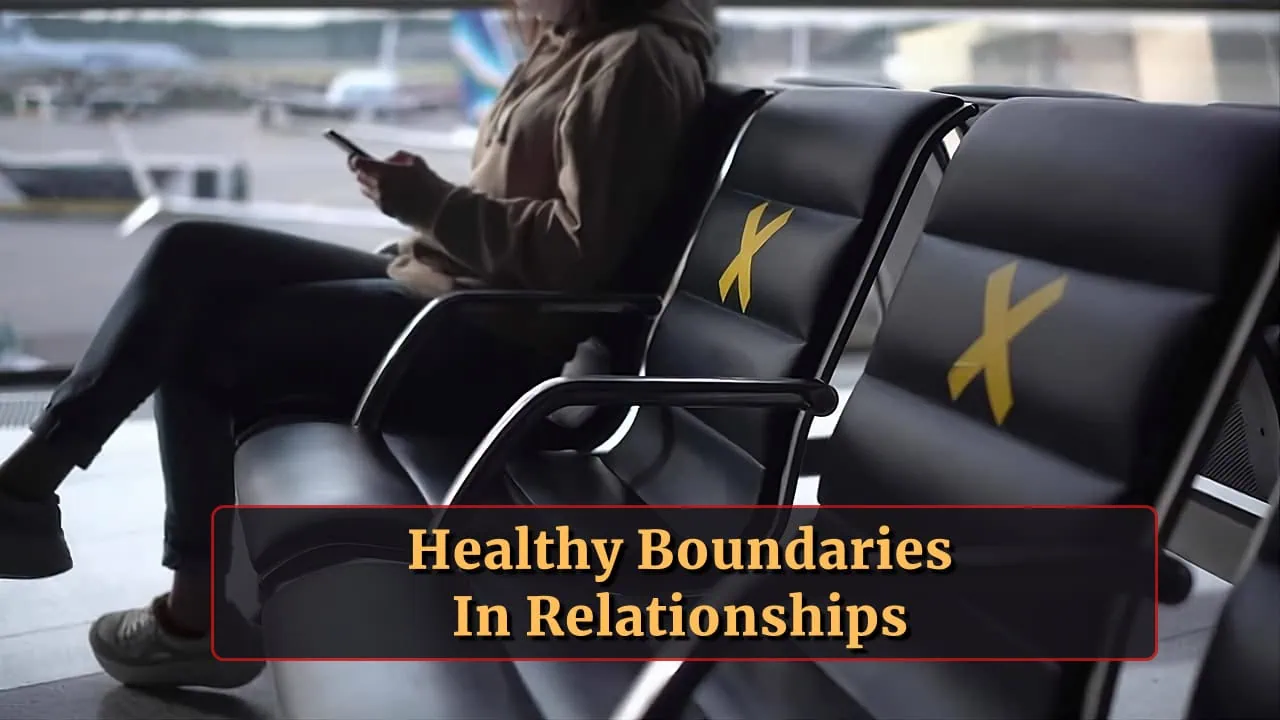 How To Set Healthy Boundaries For Relationship Bliss