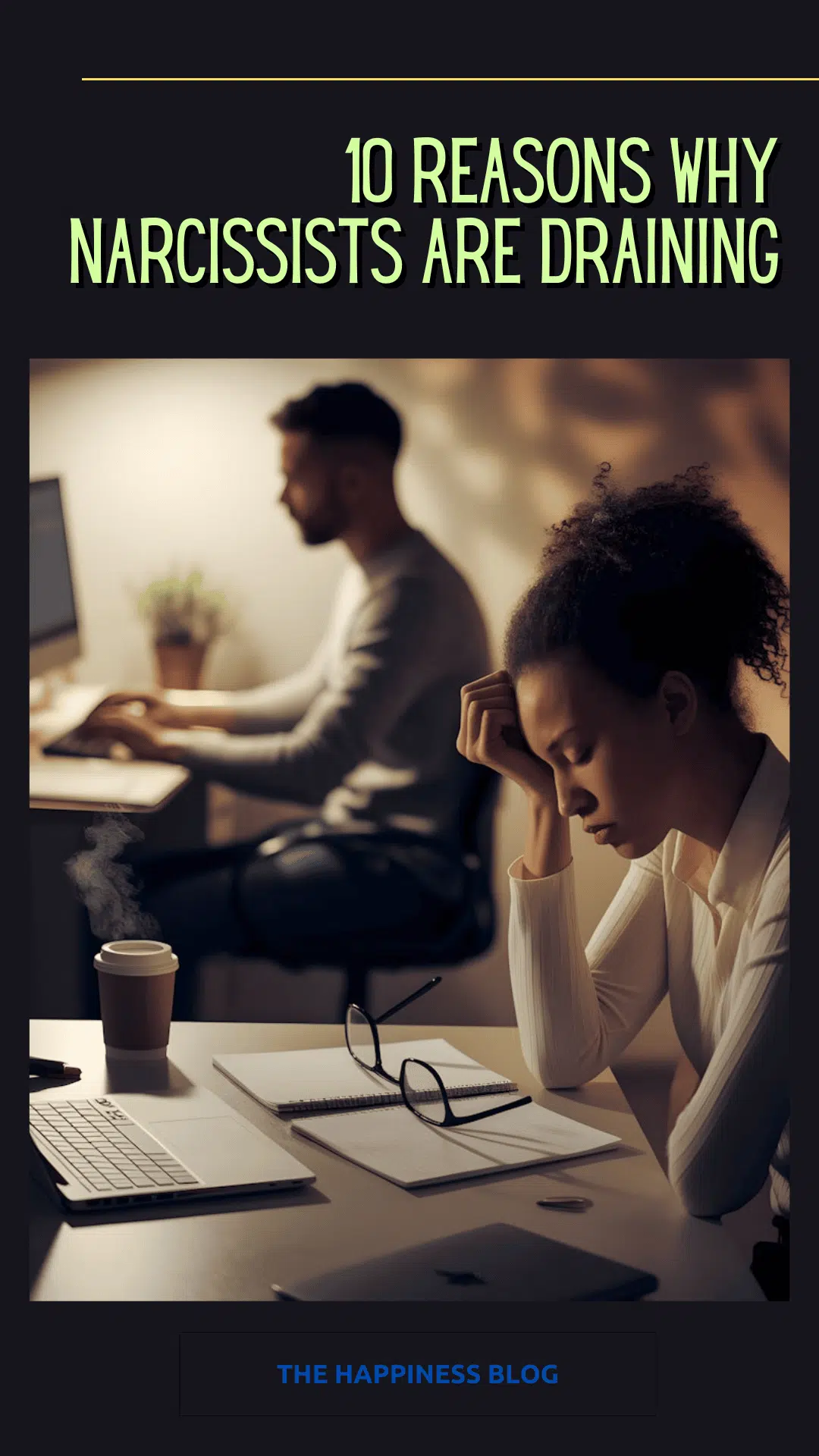 10 Reasons Why Interacting With Narcissists Is So Draining